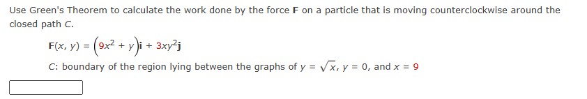 Solved by an EXPERT Use Green's Theorem to ﻿calculate the work done by ...