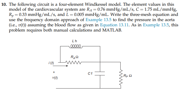 Solved The following circuit is a four-element Windkessel | Chegg.com