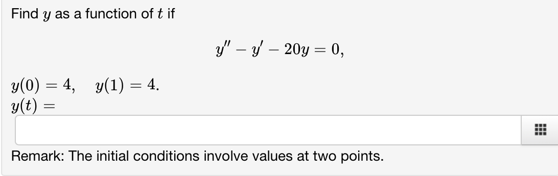 Solved Find y as a function of t if y′′−y′−20y=0, | Chegg.com