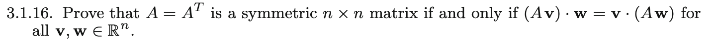 Solved 3.1.16. Prove that A=AT is a symmetric n×n matrix if | Chegg.com