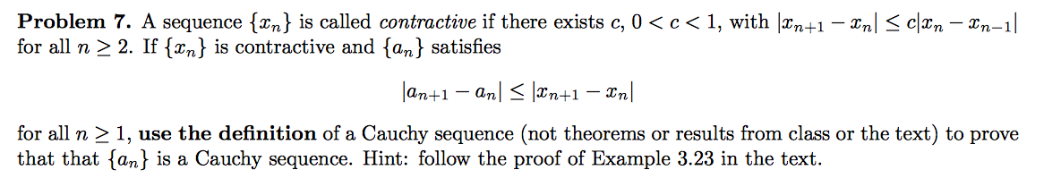Solved Problem 7. A sequence {{n} is called contractive if | Chegg.com
