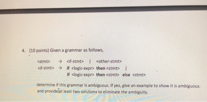 Solved 4. (10 points) Given a grammar as follows, → → | | Chegg.com