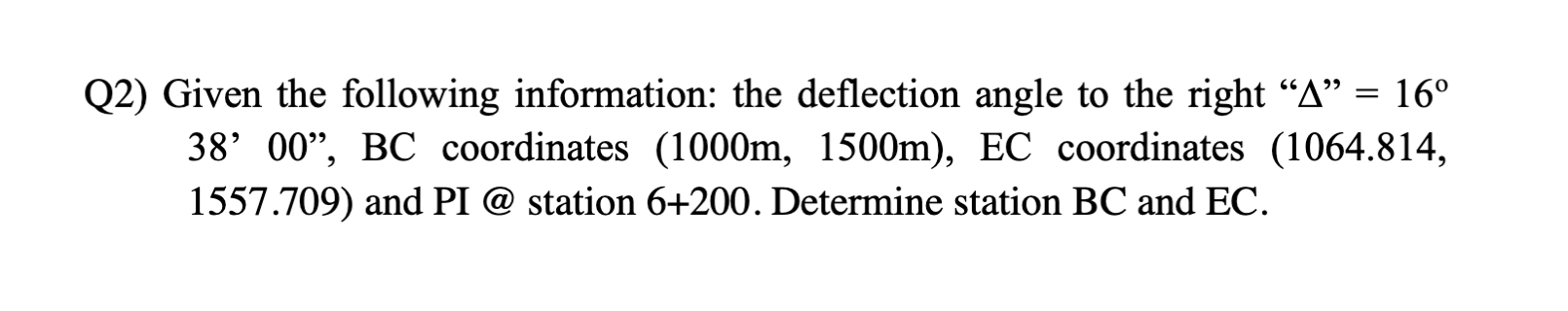 Solved Q2) ﻿Given the following information: the deflection | Chegg.com