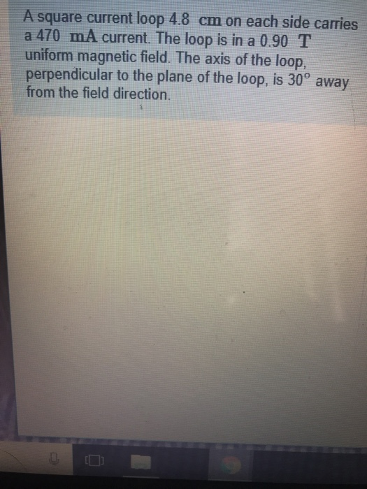 Solved what is the magnitude of the torque on the current | Chegg.com