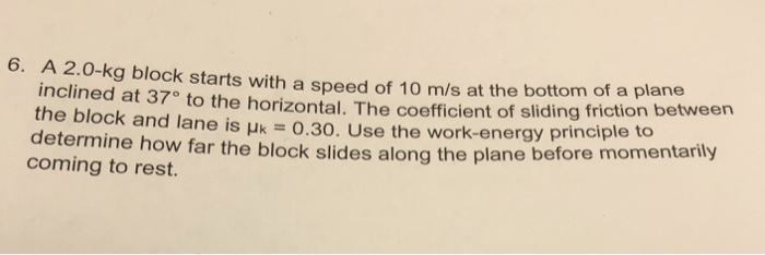 Solved 6. A 2.0-kg block starts with a speed of 10 m/s at | Chegg.com