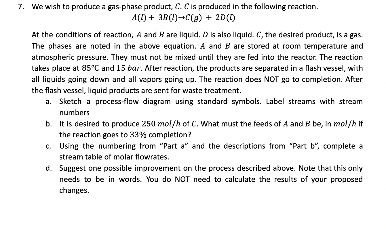 Solved A(l)+3B(l)→C(g)+2D(l) At the conditions of reaction, | Chegg.com