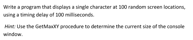 Solved Write a program that displays a single character at | Chegg.com