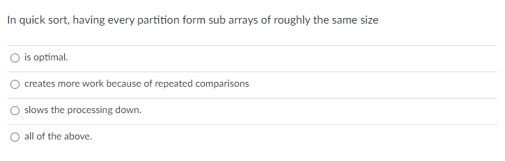 Solved In quick sort, having every partition form sub arrays | Chegg.com