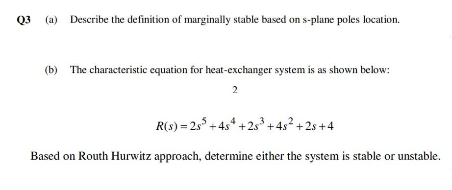 Solved Q3 (a) Describe the definition of marginally stable | Chegg.com