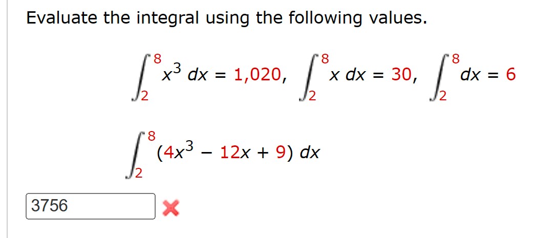 Solved Evaluate the integral using the following values. | Chegg.com