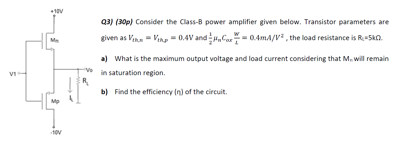 Solved Q3) (30p) Consider the Class-B power amplifier given | Chegg.com