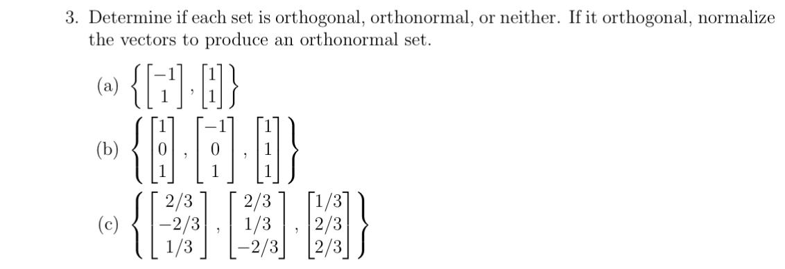 Solved 3. Determine if each set is orthogonal, orthonormal, | Chegg.com