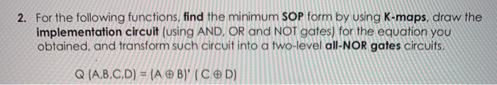 Solved 2. For the following functions, find the minimum SOP | Chegg.com