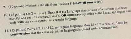 Solved 9. (10 points) Minimize the dfa from question 8 (show | Chegg.com