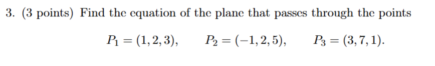 Solved by an EXPERT (3 ﻿points) ﻿Find the equation of ﻿the plane that | Chegg.com