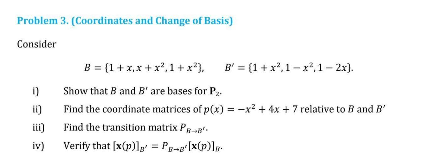 Solved Problem 3. (Coordinates and Change of Basis) Consider | Chegg.com