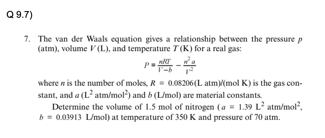 Solved Q 9.7) 7. The van der Waals equation gives a | Chegg.com