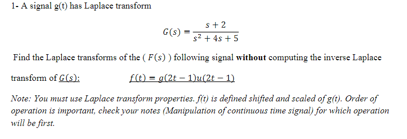Solved 1- A signal g(t) has Laplace transform G(S) = S + 2 | Chegg.com