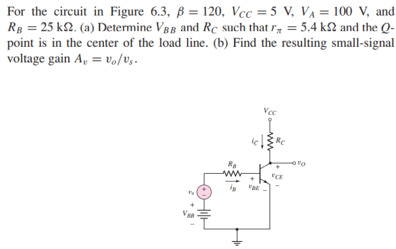Solved For the circuit in Figure 6.3,β=120,VCC=5 V,VA=100 V, | Chegg.com
