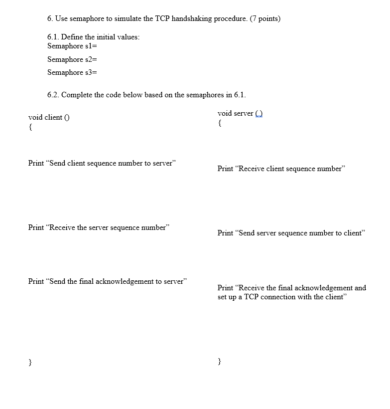 Solved 6 Use Semaphore To Simulate The Tcp Handshaking 