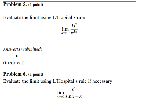Solved Problem 5. (1 point) Evaluate the limit using | Chegg.com