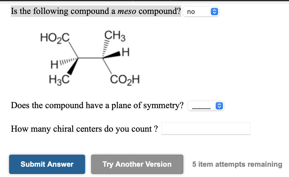 Solved Is the following compound a meso compound? no HOC CH3 | Chegg.com