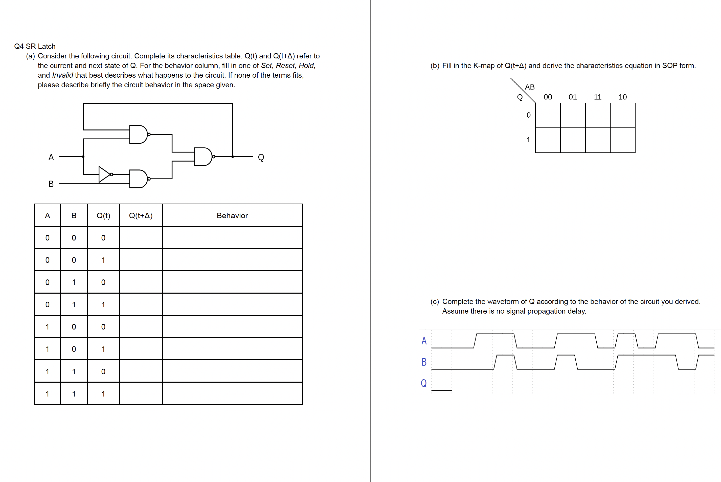 Solved Q4 ﻿SR Latch(a) ﻿Consider the following circuit. | Chegg.com