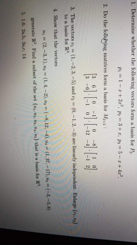Solved 1. Determine whether the following vectors form a | Chegg.com