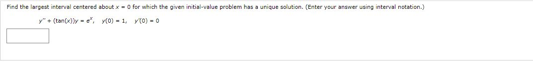 Solved Find the largest interval centered about x = 0 for | Chegg.com