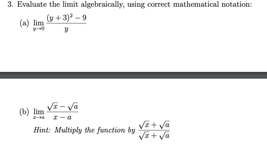 Solved 3. Evaluate the limit algebraically, using correct | Chegg.com