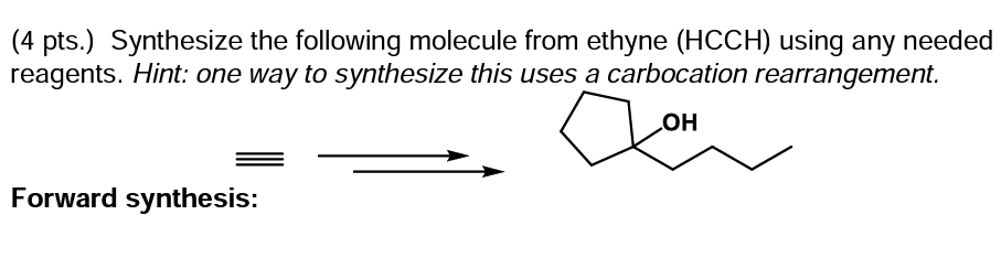 Solved (4 pts.) Synthesize the following molecule from | Chegg.com