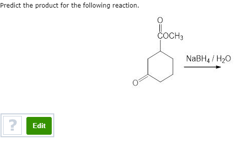 Solved Predict the product for the following reaction. COCH3 | Chegg.com