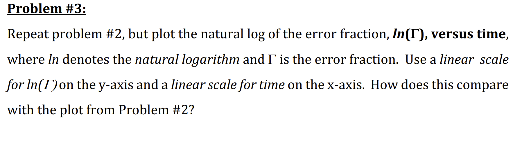 Solved Problem #3: Repeat problem #2, but plot the natural | Chegg.com