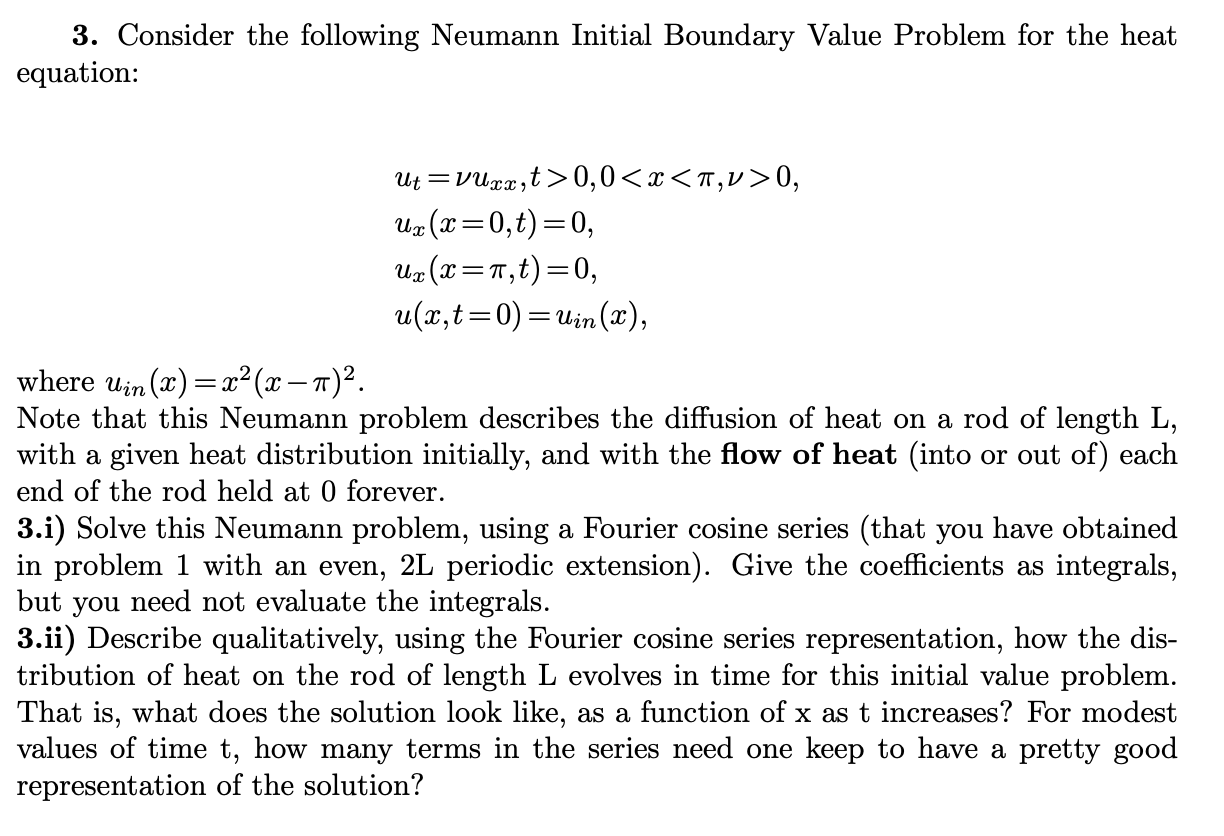 Solved 3. Consider the following Neumann Initial Boundary | Chegg.com
