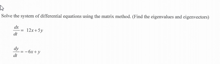 Solved Solve the system of differential equations using the | Chegg.com