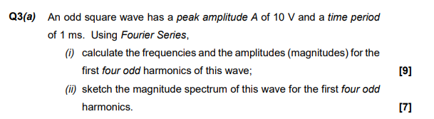 Solved Q3(a) An odd square wave has a peak amplitude A of 10 | Chegg.com