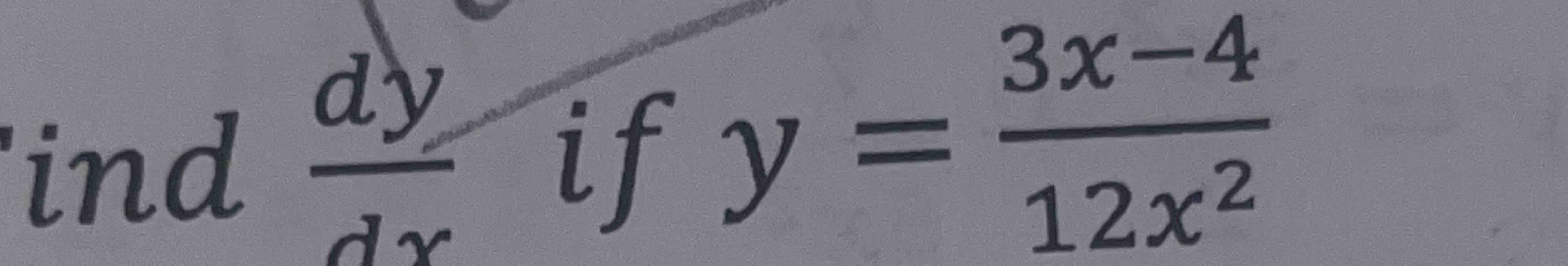 Solved find dydx ﻿if y=3x-412x2 | Chegg.com