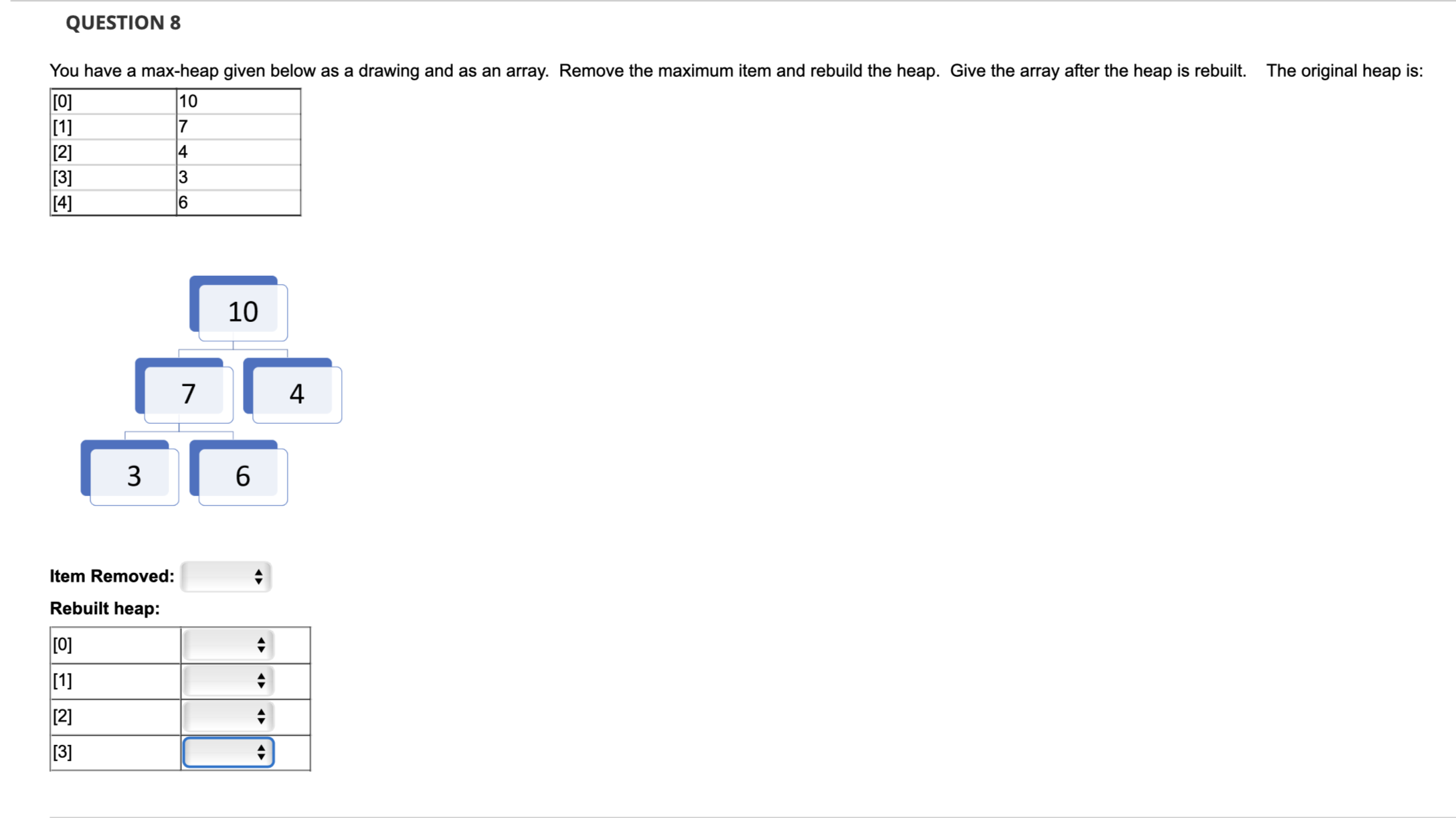 Solved QUESTION 8 You have a max-heap given below as a | Chegg.com