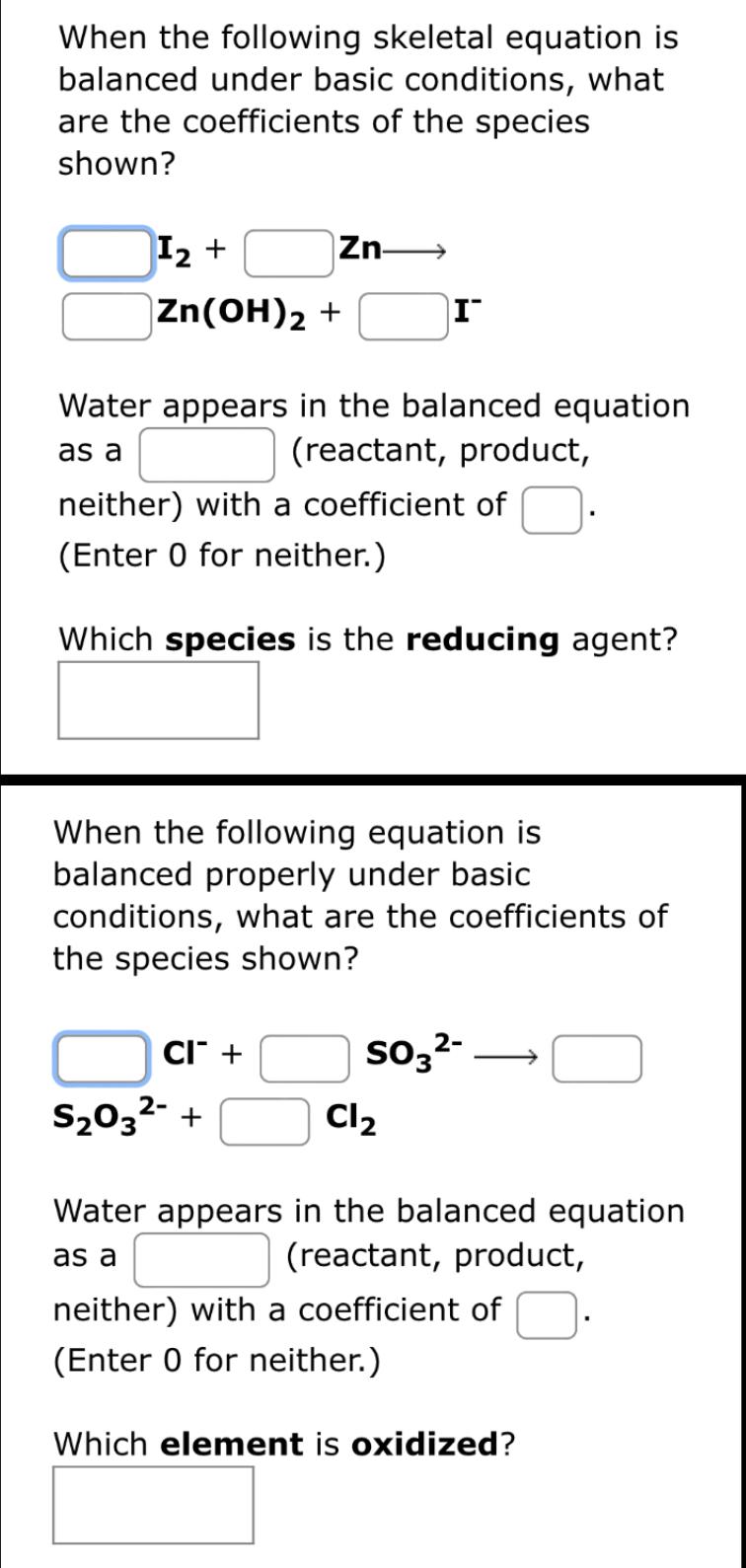 Solved When the following skeletal equation is balanced | Chegg.com