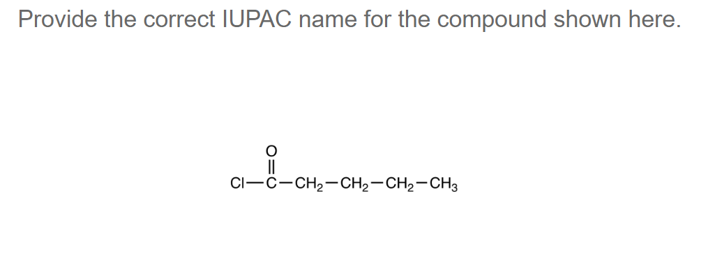 [Solved]: Provide the correct systematic name for the comp
