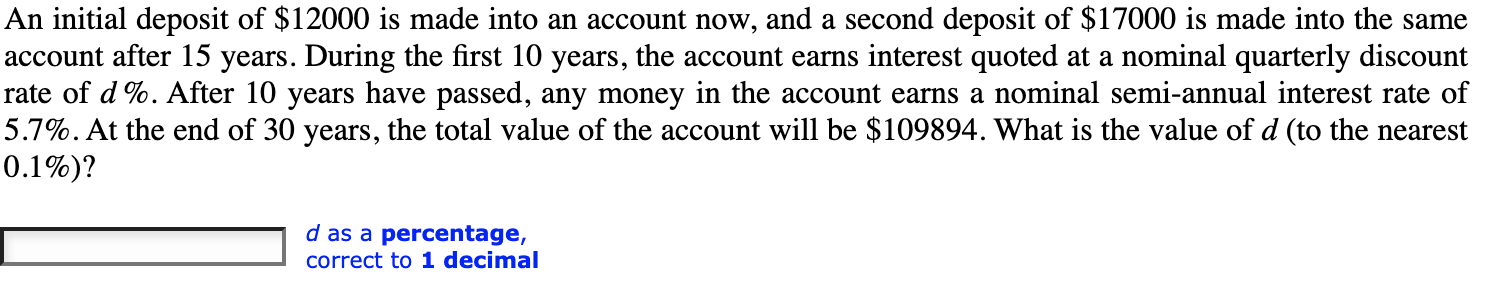 Solved An initial deposit of $12000 is made into an account | Chegg.com