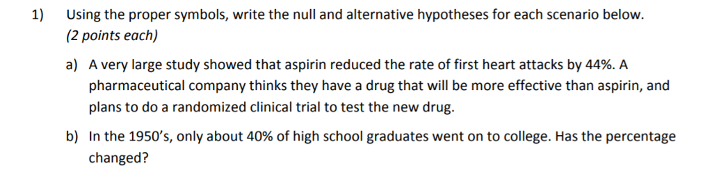 Solved 1) Using the proper symbols, write the null and | Chegg.com