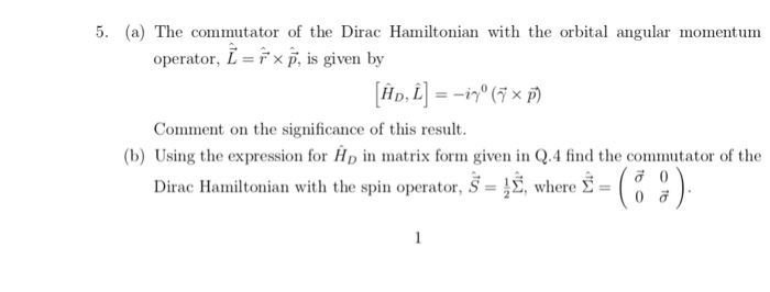 Solved 5. (a) The commutator of the Dirac Hamiltonian with | Chegg.com