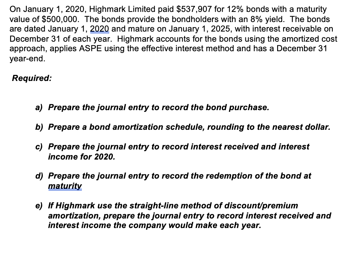 Solved On January 1, 2020, Highmark Limited paid $537,907 | Chegg.com