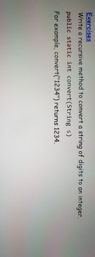 Solved Exercises Write a recursive method to convert a | Chegg.com