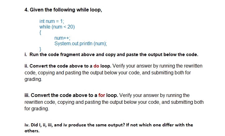 Solved 4. Given the following while loop, int num = 1; while | Chegg.com