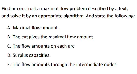 Solved Find or construct a maximal flow problem described by | Chegg.com