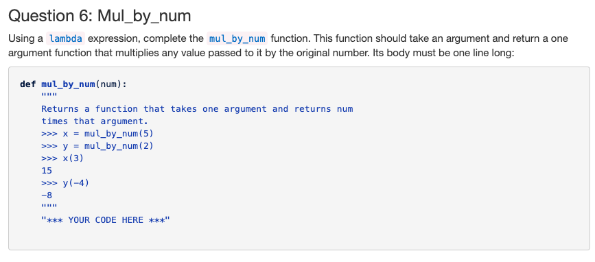 Solved Question 6: Mul_by_num Using a lambda expression, | Chegg.com