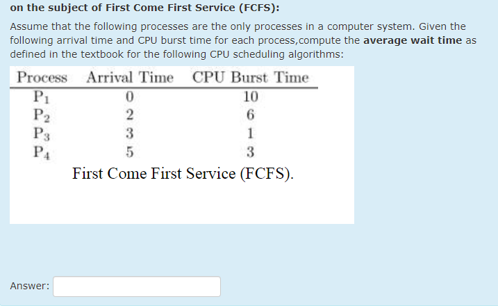 Solved on the subject of First Come First Service (FCFS): | Chegg.com