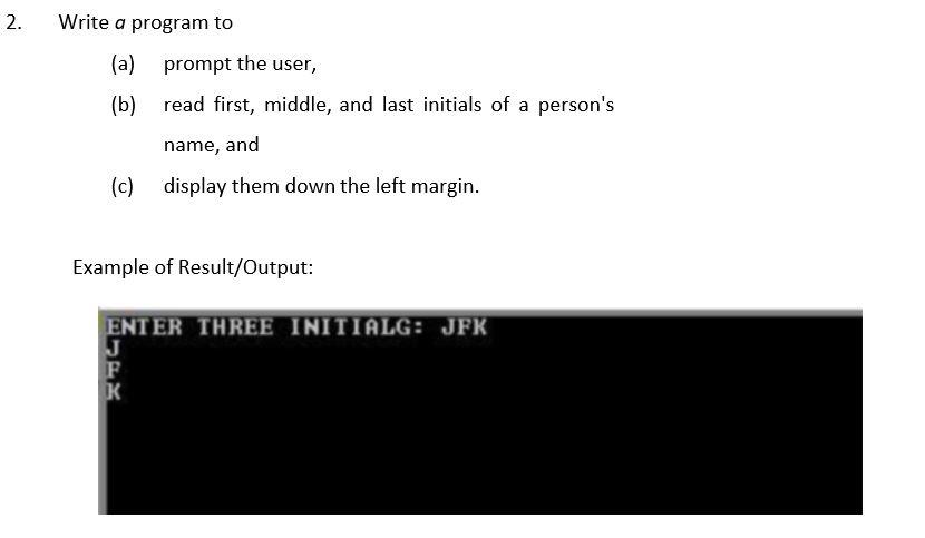 Solved 2. Write a program to (a) prompt the user, (b) read | Chegg.com